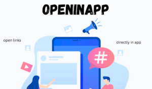 Understanding What is OpenInApp - Quick Overview